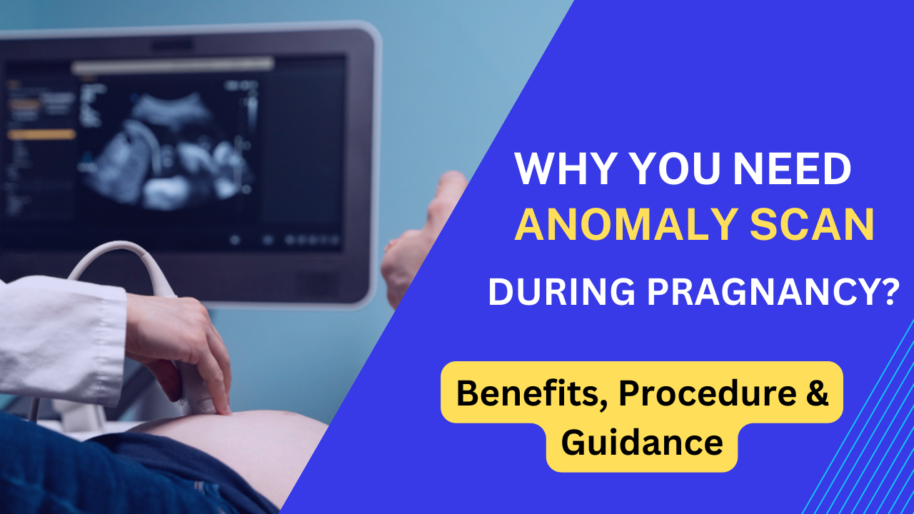 How Does an Anomaly Scan Help and Why You Need it?